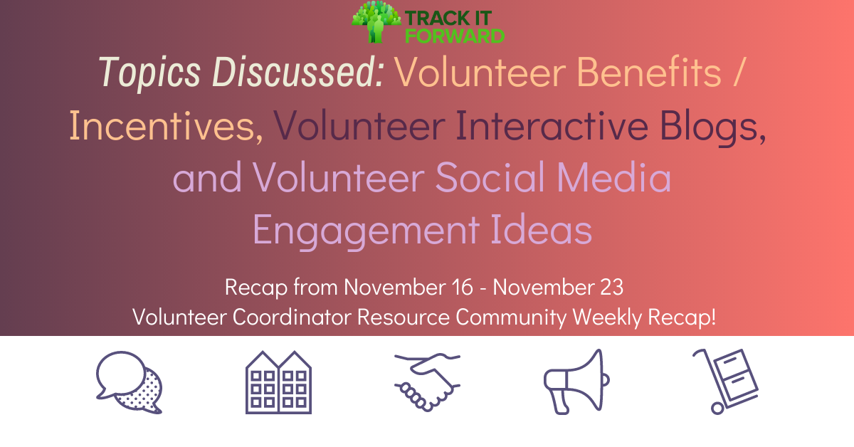 Volunteer Benefits, Blogs, and Social Media Engagement! | Track It Forward